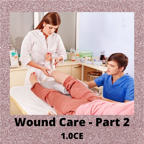 Wound Care Fundamentals- Part 2 - Advanced Training Video – AFCNA ...